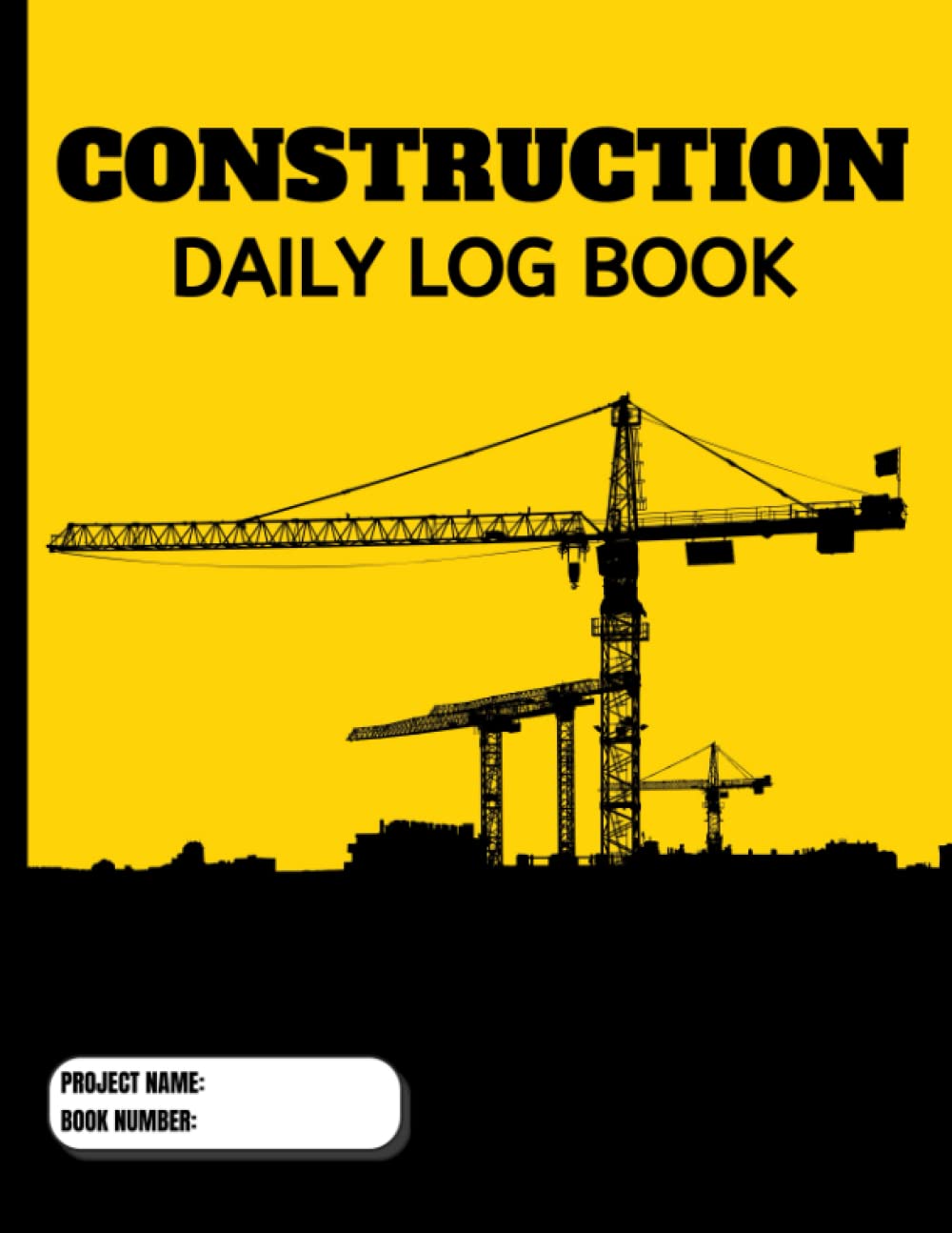 Construction Daily Log Book: Construction Site Daily Log Book and Job ...