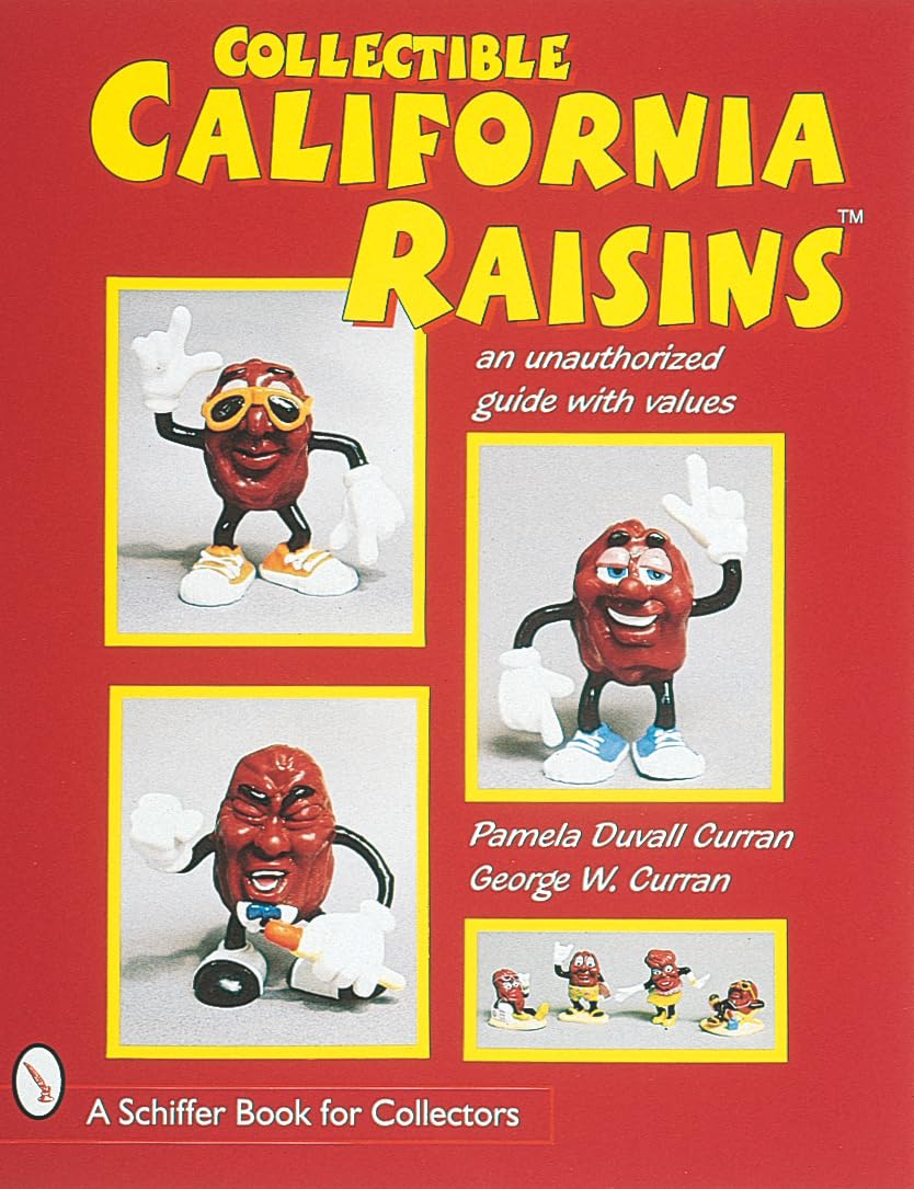 Amazon.com: Collectible California Raisins™: An Unauthorized Guide ...