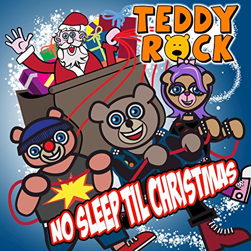 Amazon.com: No Sleep Till Christmas : Teddy Rock: Digital Music