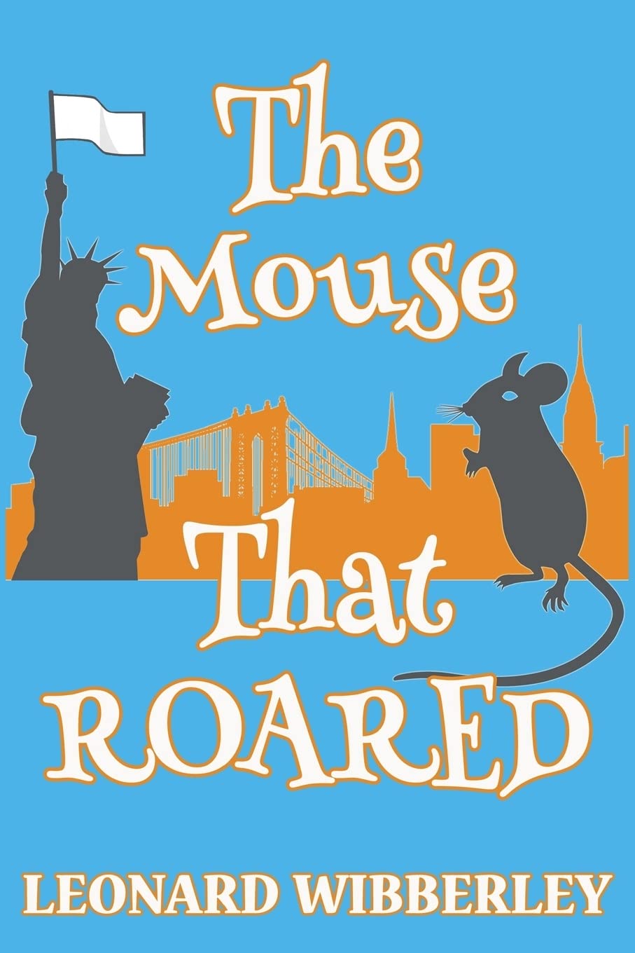 The Mouse That Roared (The Grand Fenwick Series): Wibberley, Leonard ...
