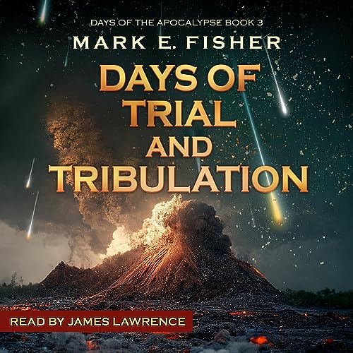 Amazon.com: Days of Trial and Tribulation: Days of the Apocalpyse, Book ...