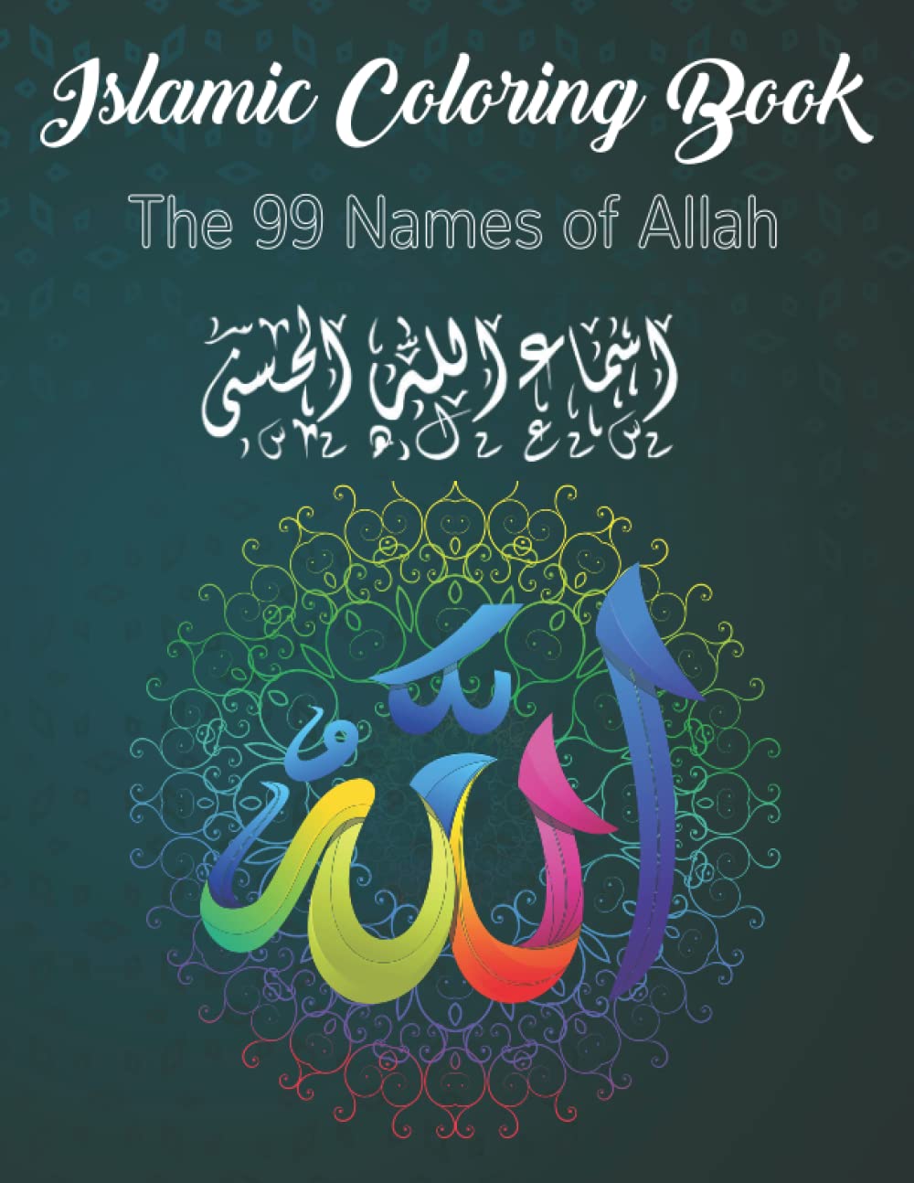 Islamic Coloring Book The 99 Namesof Allah Islamic Coloring Book ...