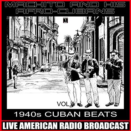 Amazon MusicでMachito & His Afro-Cubansの1940s Cuban Beats Vol. 4を再生する