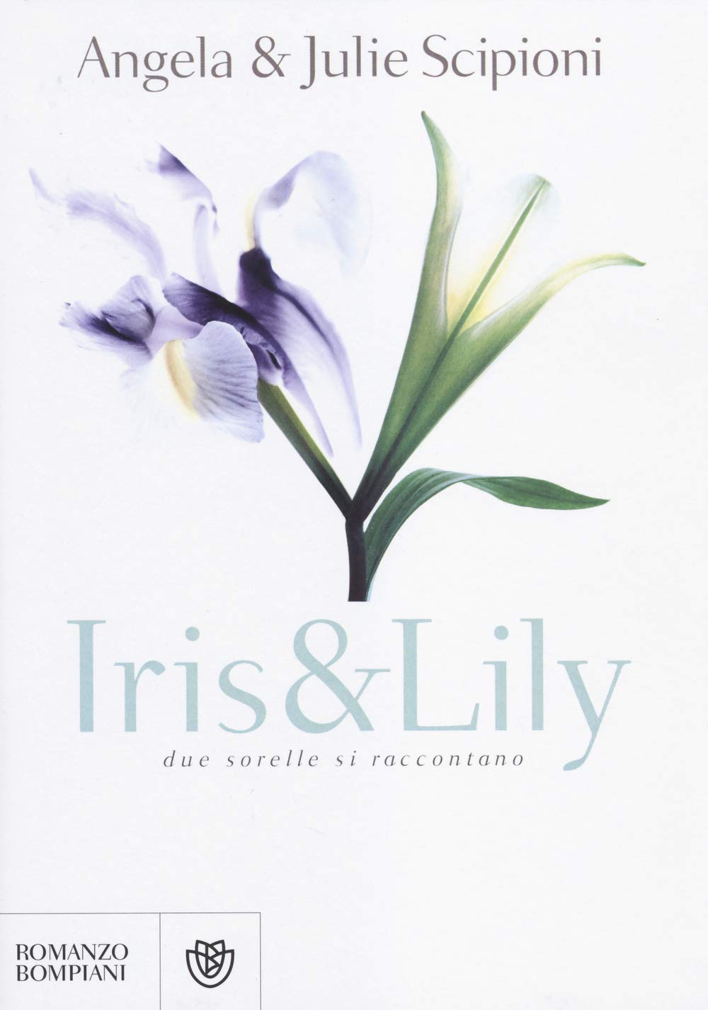 Amazon.com: Iris & Lily: 9788845276286: Scipioni, Angela, Scipioni ...