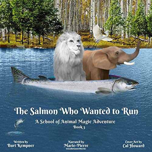 Amazon.com: The Salmon Who Wanted to Run: A School of Animal Magic ...