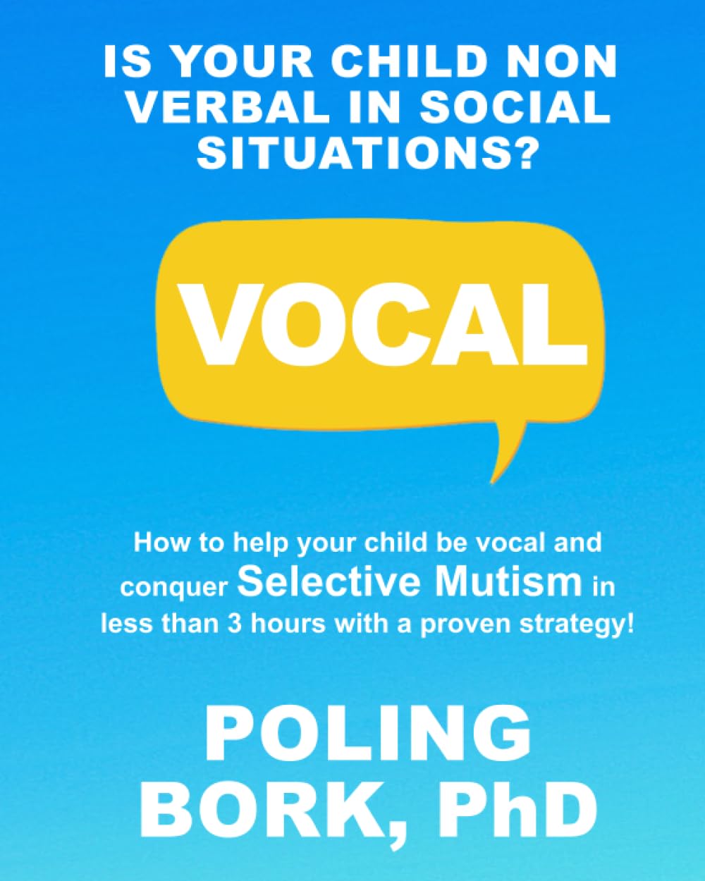 VOCAL: How to help your child be vocal and conquer selective mutism in ...