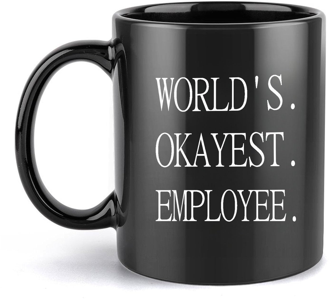 Amazon.com: Mecai Funny Employee Mug-Worlds Okayest Employee- Present ...