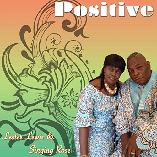 Play Positive by Lester Lewis & Singing Rose on Amazon Music
