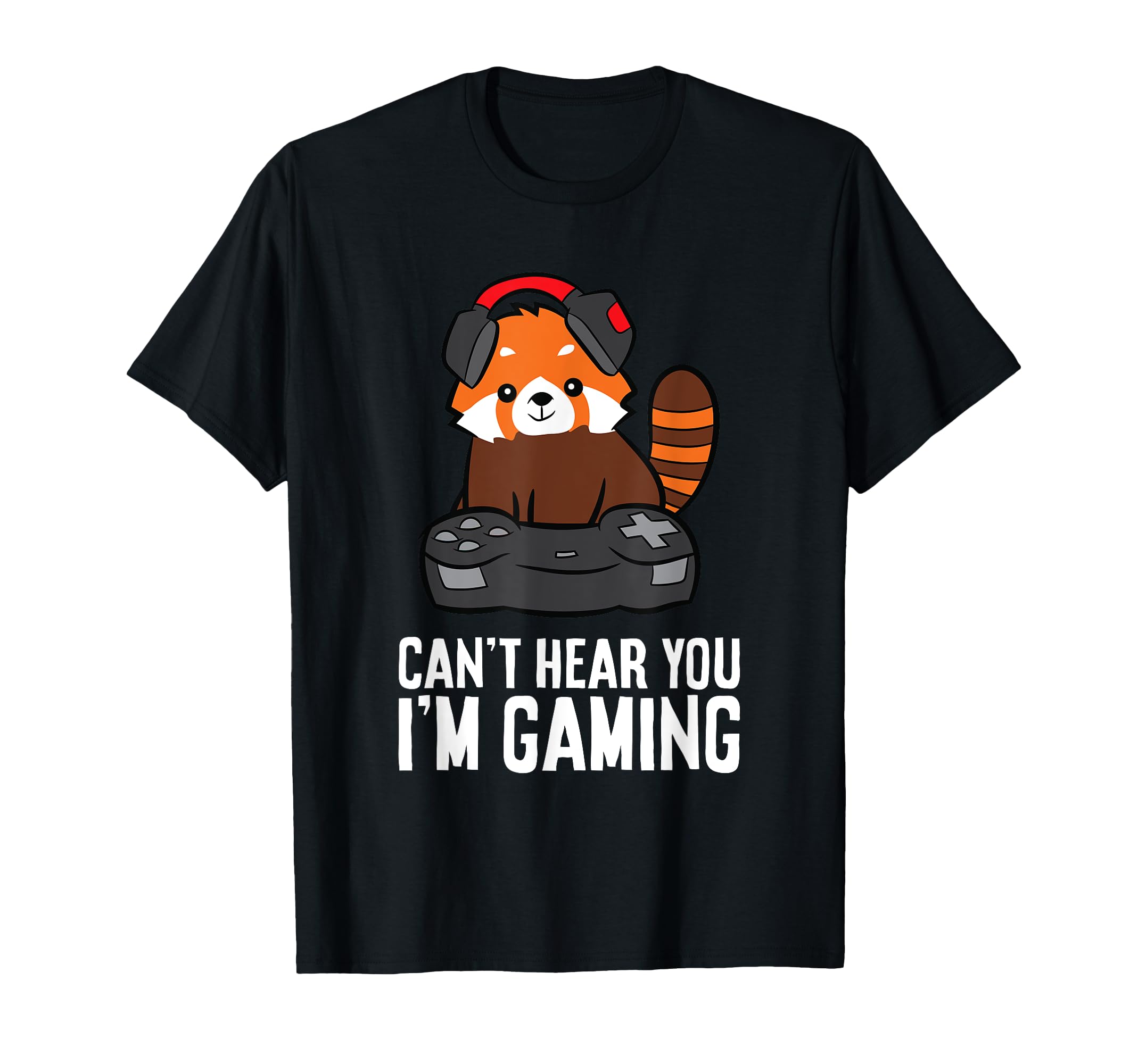 Amazon.com: Red Panda Gaming Can't Hear You I'm Gaming Red Panda T ...