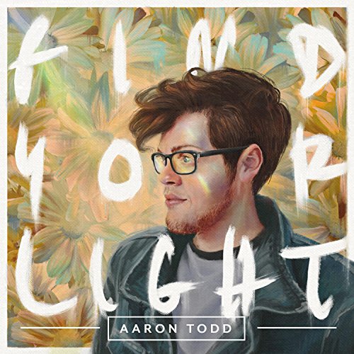 Find Your Light by Aaron Todd on Amazon Music - Amazon.com