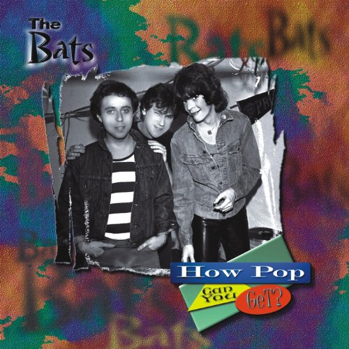 Play How Pop Can You Get? by The Bats (Jon Brion, Bill Murphy, Don ...