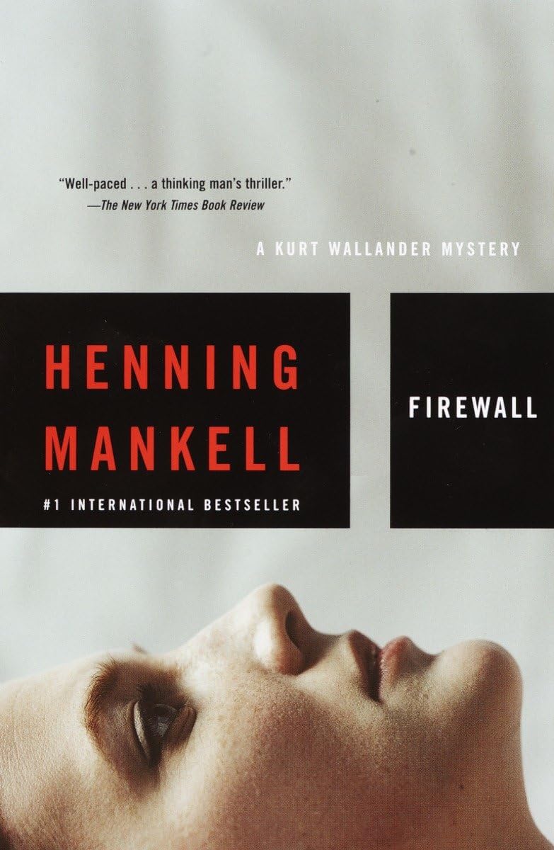 Amazon.com: Firewall (Kurt Wallander Mysteries, No. 8): 9781400031535 ...