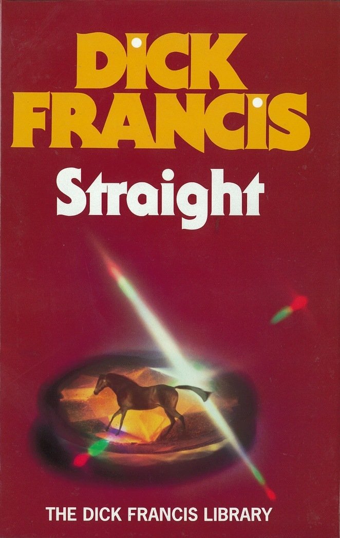 Straight (Francis Thriller) eBook : Francis, Dick: Amazon.co.uk: Kindle ...