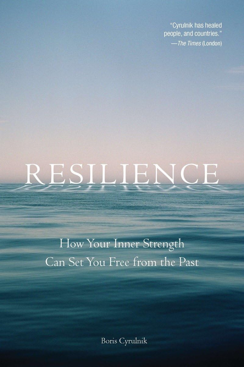 Resilience: How Your Inner Strength Can Set You Free from the Past ...