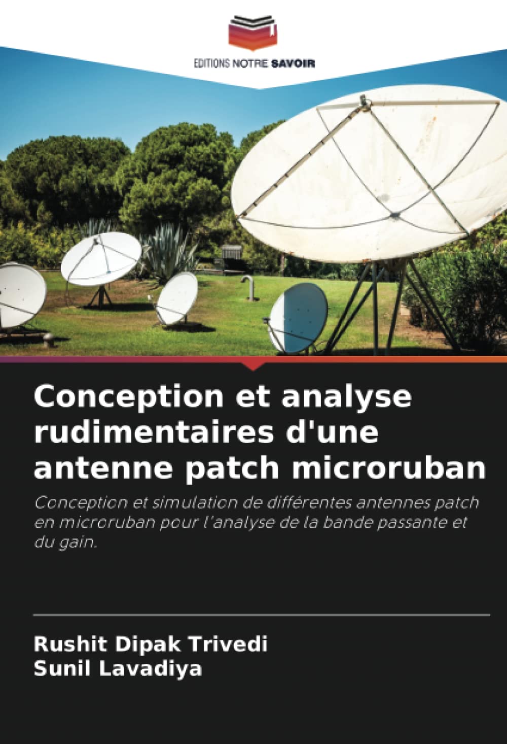 Buy Conception et analyse rudimentaires d'une antenne patch microruban: Conception et simulation ...