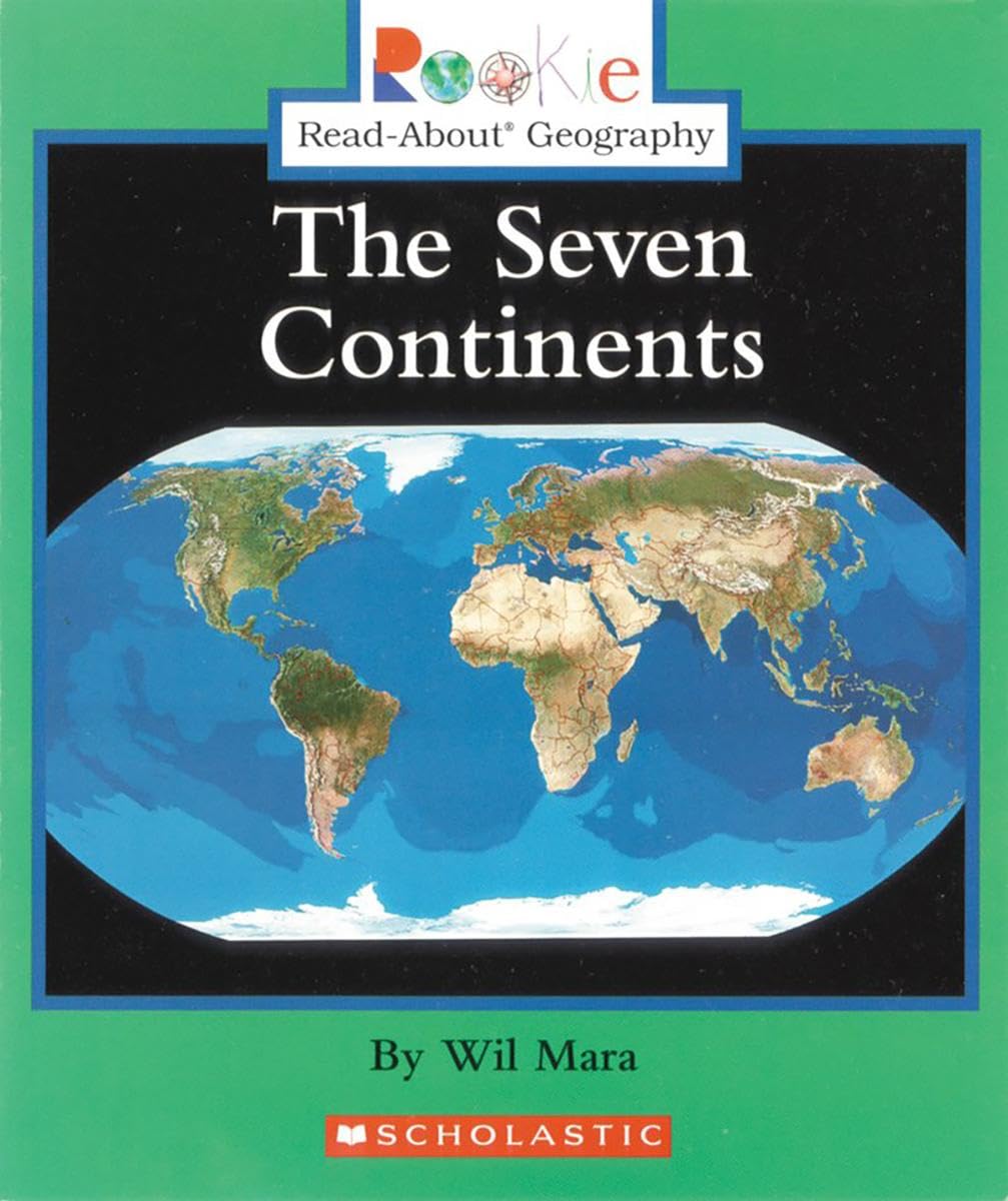 The Seven Continents (Rookie Read-About Geography: Continents: Previous ...
