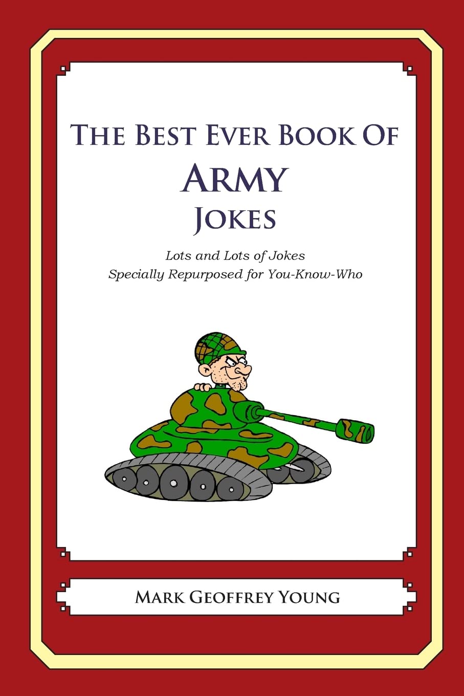 The Best Ever Book of Army Jokes: Lots and Lots of Jokes Specially ...