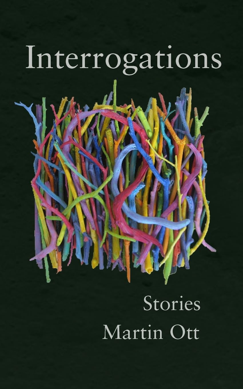 Interrogations: Ott, Martin: 9781942515425: Amazon.com: Books