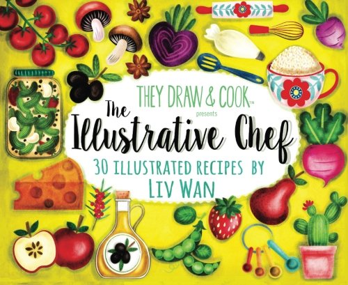 The Illustrative Chef: 30 Illustrated Recipes (TDAC Single Artist ...