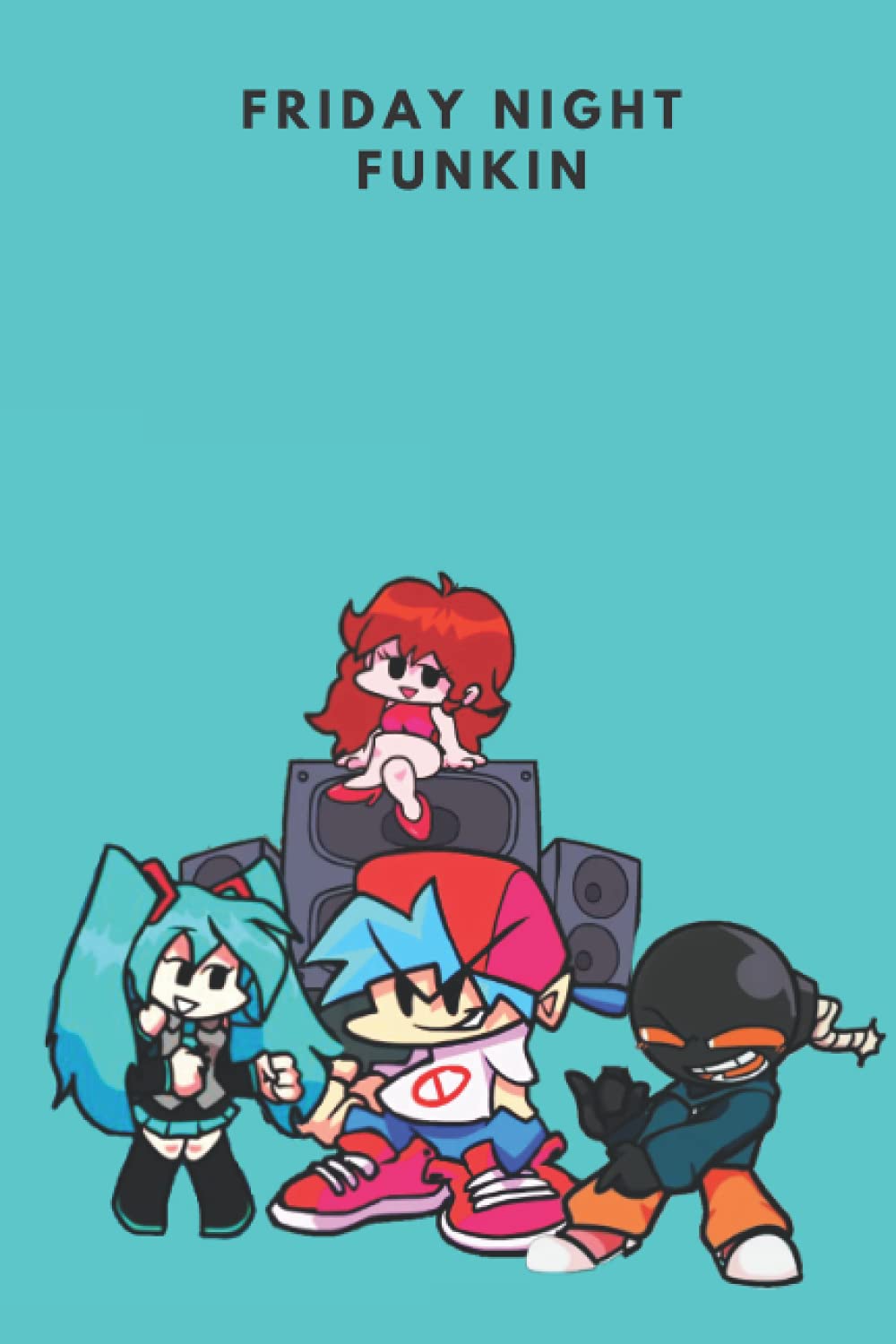 Buy Friday night funkin: :Friday night funkin ,cover 6 x 9 inches 120 ...