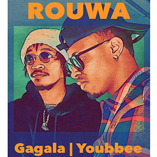 Écouter Rouwa par Youbbee feat. Gagala sur Amazon Music Unlimited