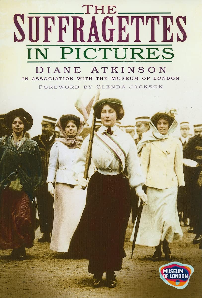 The Suffragettes: In Pictures : Atkinson: Amazon.de: Bücher