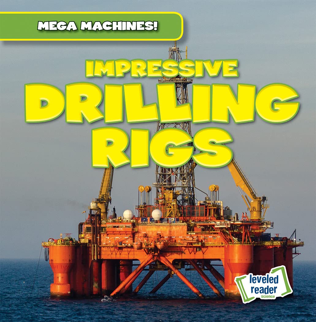 Impressive Drilling Rigs (Mega Machines!): Humphrey, Natalie ...