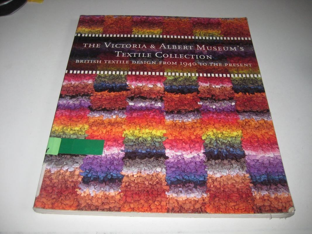 British Textile Design From 1940 to the Present (Victoria & Albert ...