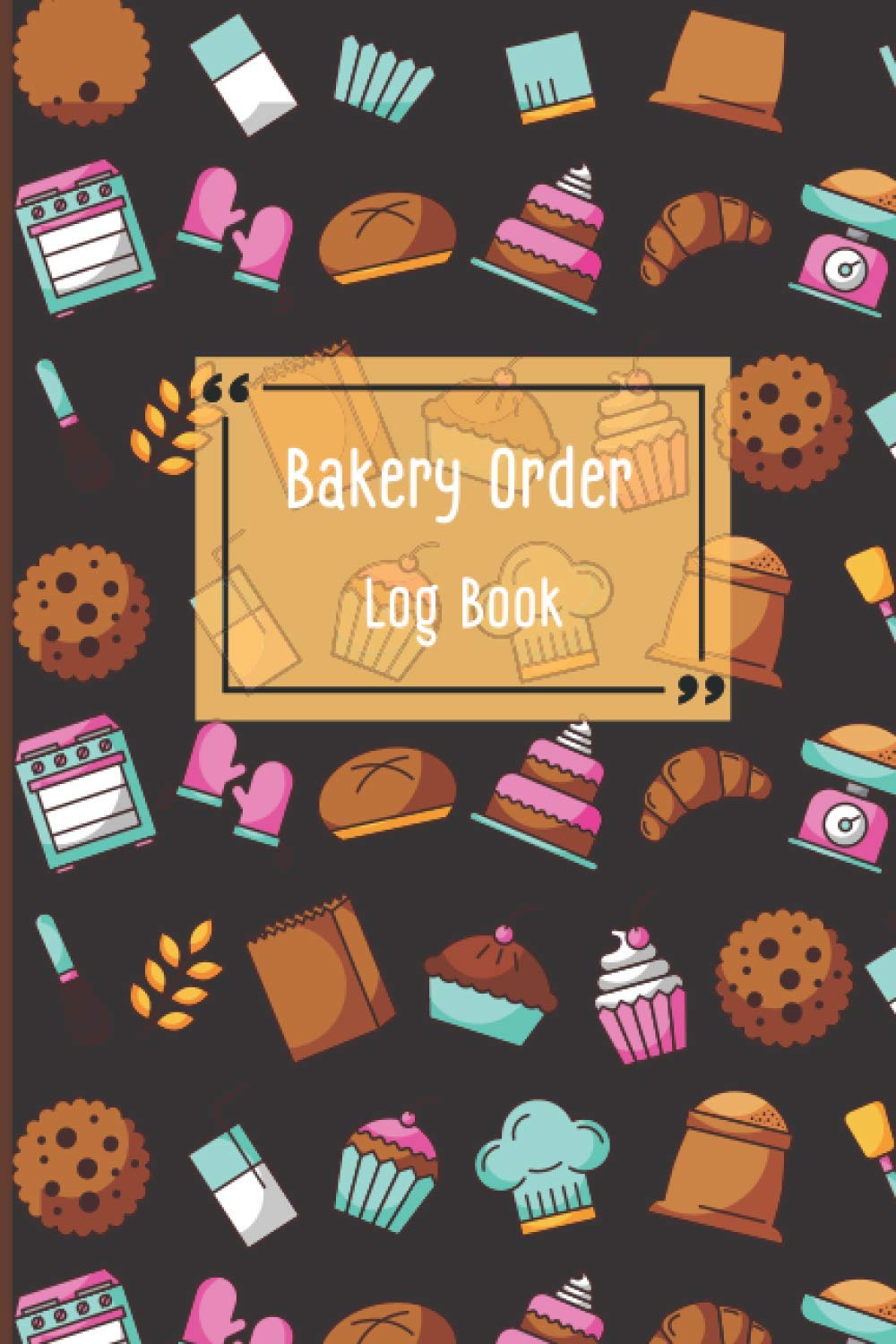 Amazon.com: Bakery Order Log Book: Daily bakery order form log book for ...