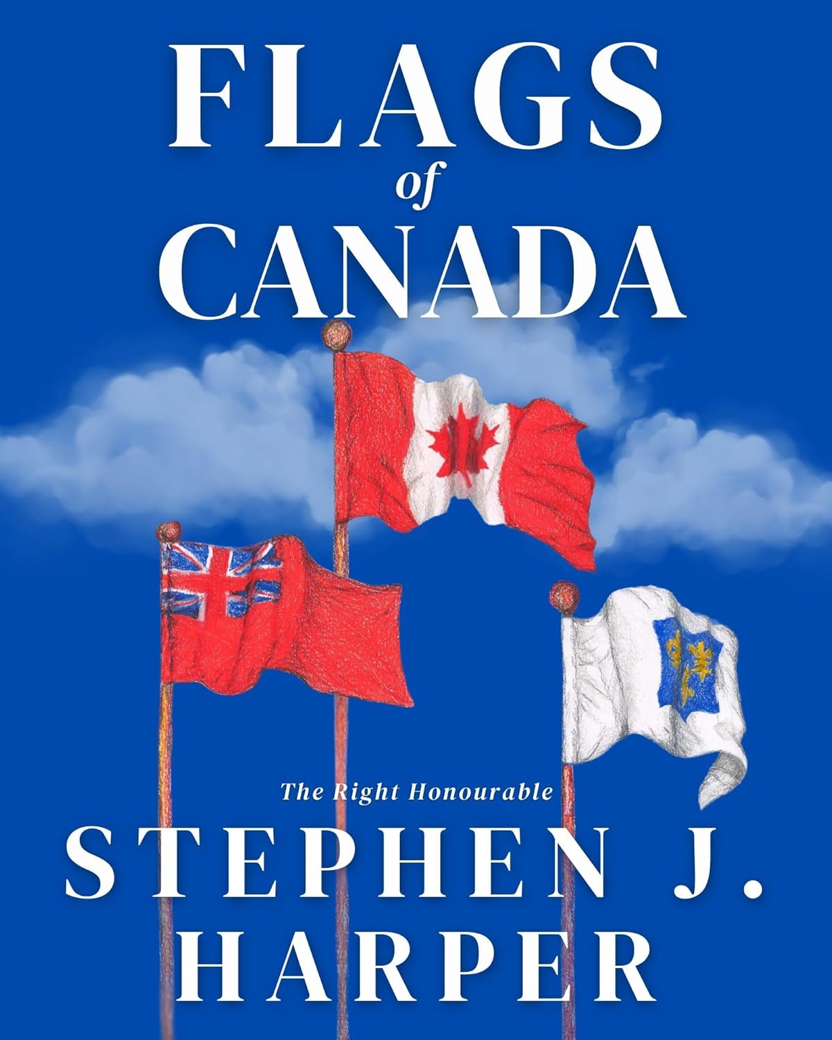 Flags of Canada: Harper, Stephen J.: 9781998365494: Books - Amazon.ca