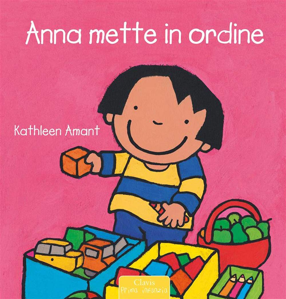 Anna mette in ordine. Ediz. a colori : Amant, Kathleen: Amazon.it: Libri