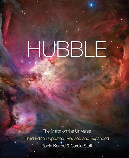 Hubble: The Mirror on the Universe: Kerrod, Robin, Stott, Carole ...
