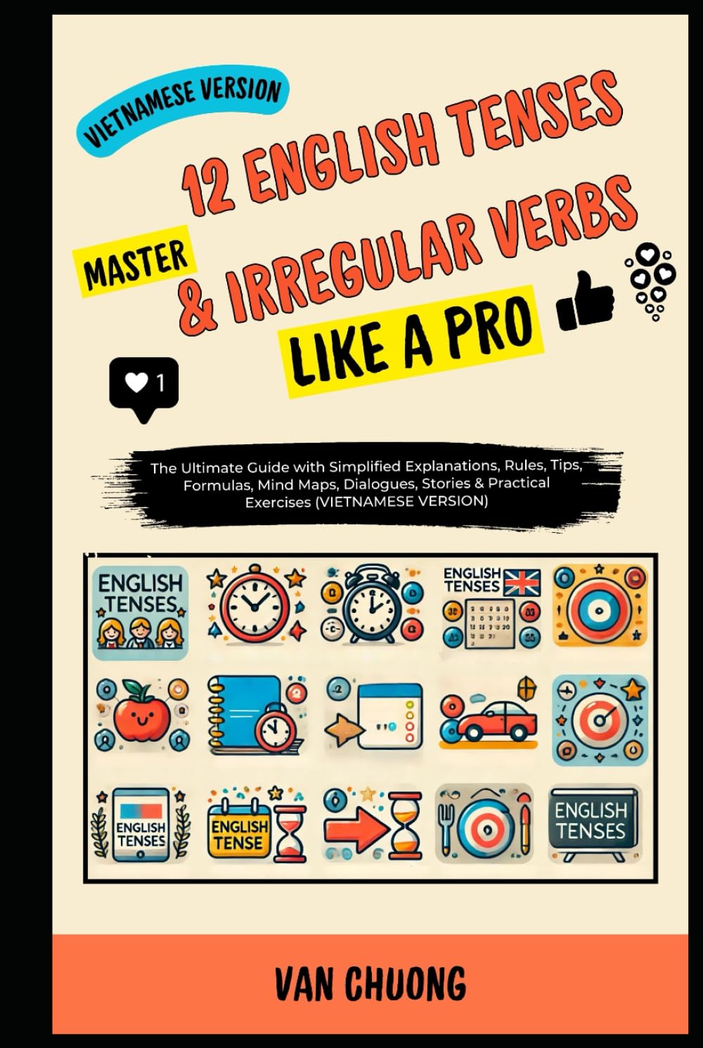 MASTER 12 ENGLISH TENSES & IRREGULAR VERBS LIKE A PRO: The Ultimate ...