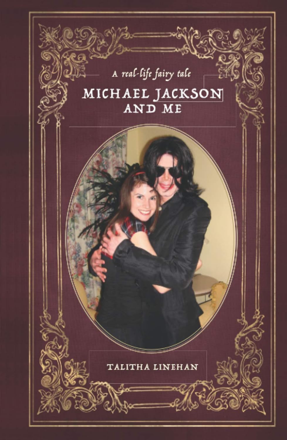 A real-life fairy tale: Michael Jackson and me: Linehan, Talitha ...