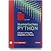 Numerisches Python: Arbeiten mit NumPy, Matplotlib und Pandas : Klein, Bernd: Amazon.de: Bücher