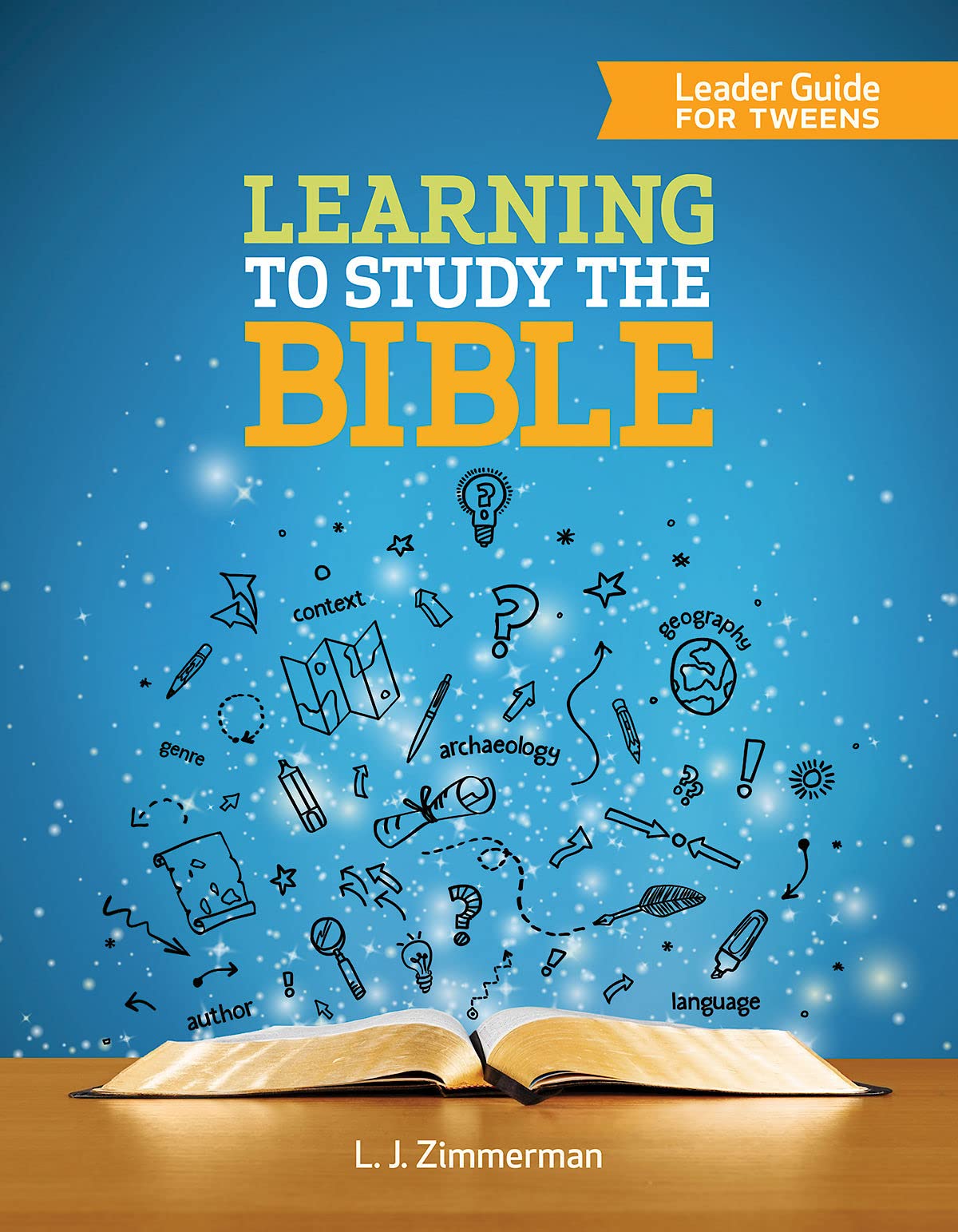 Learning to Study the Bible Leader Guide: Zimmerman, L.J ...