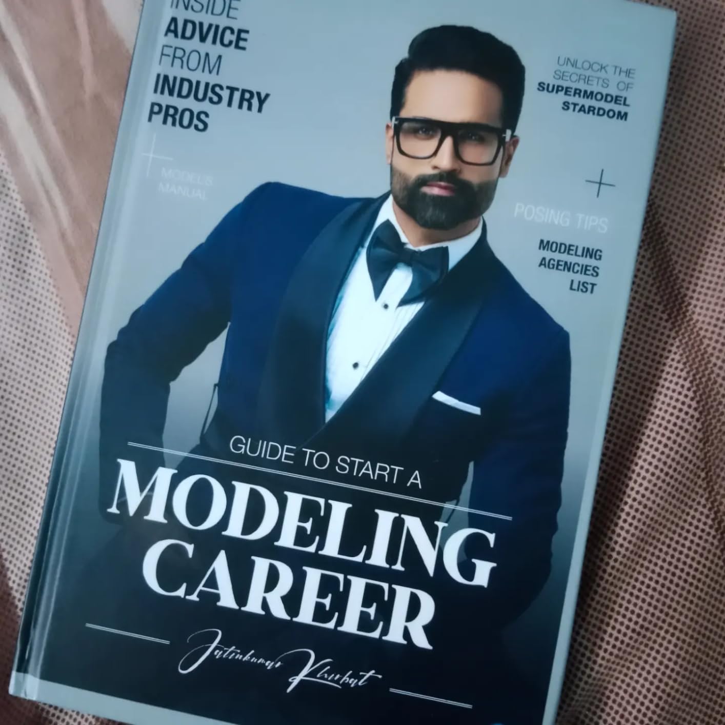 Guide to Start a Modeling Career : Jatin Kumar Khirbat: Amazon.in: Books
