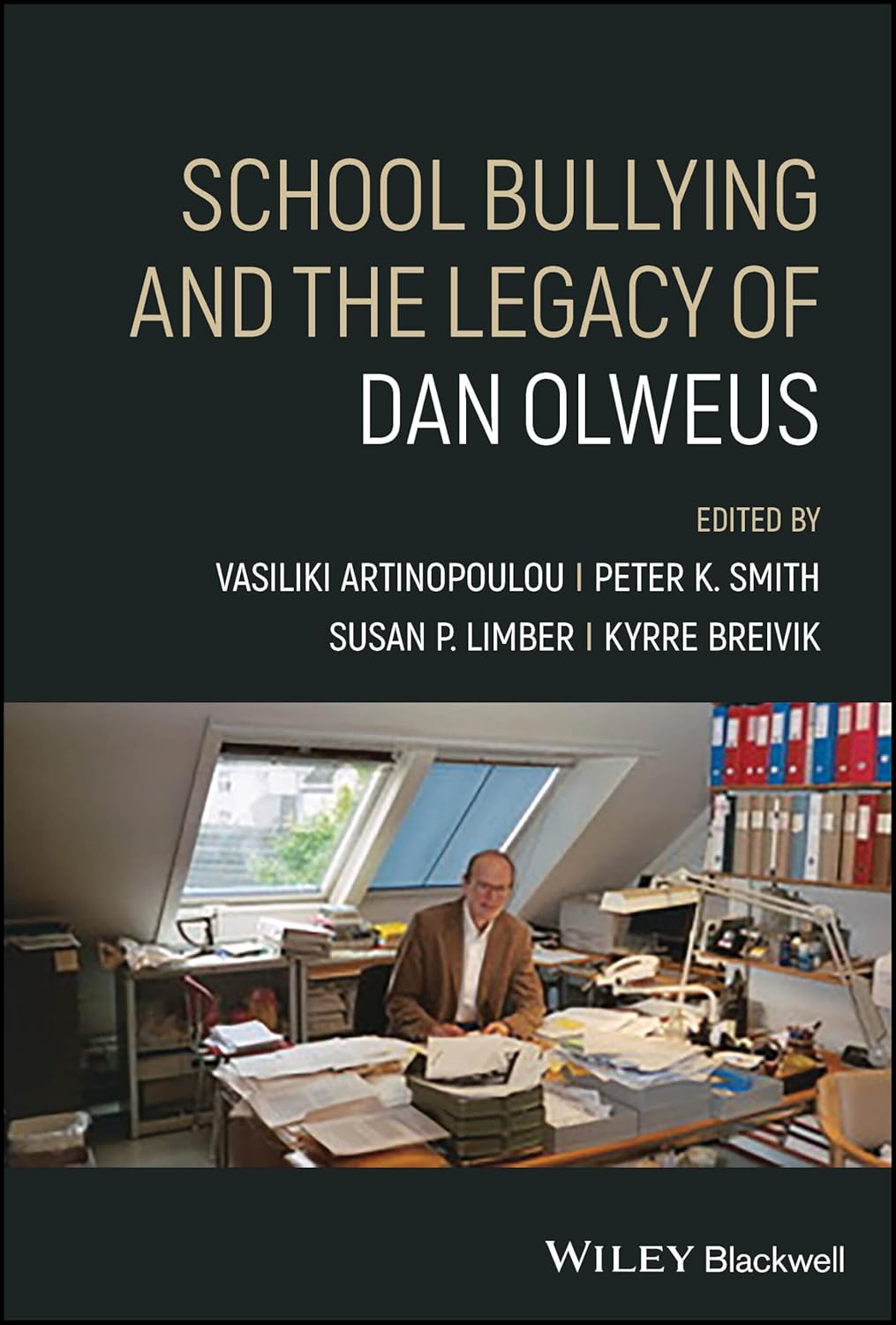 School Bullying and The Legacy of Dan Olweus: Artinopoulou, Vasiliki ...