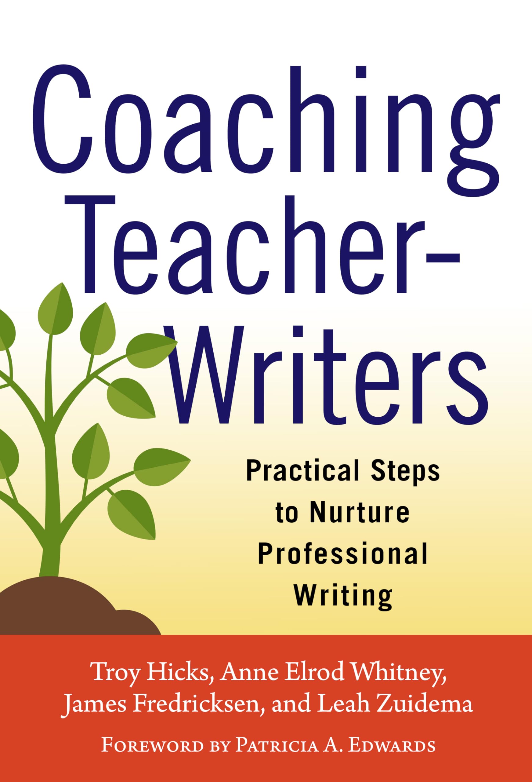 Coaching Teacher-Writers: Practical Steps to Nurture Professional ...