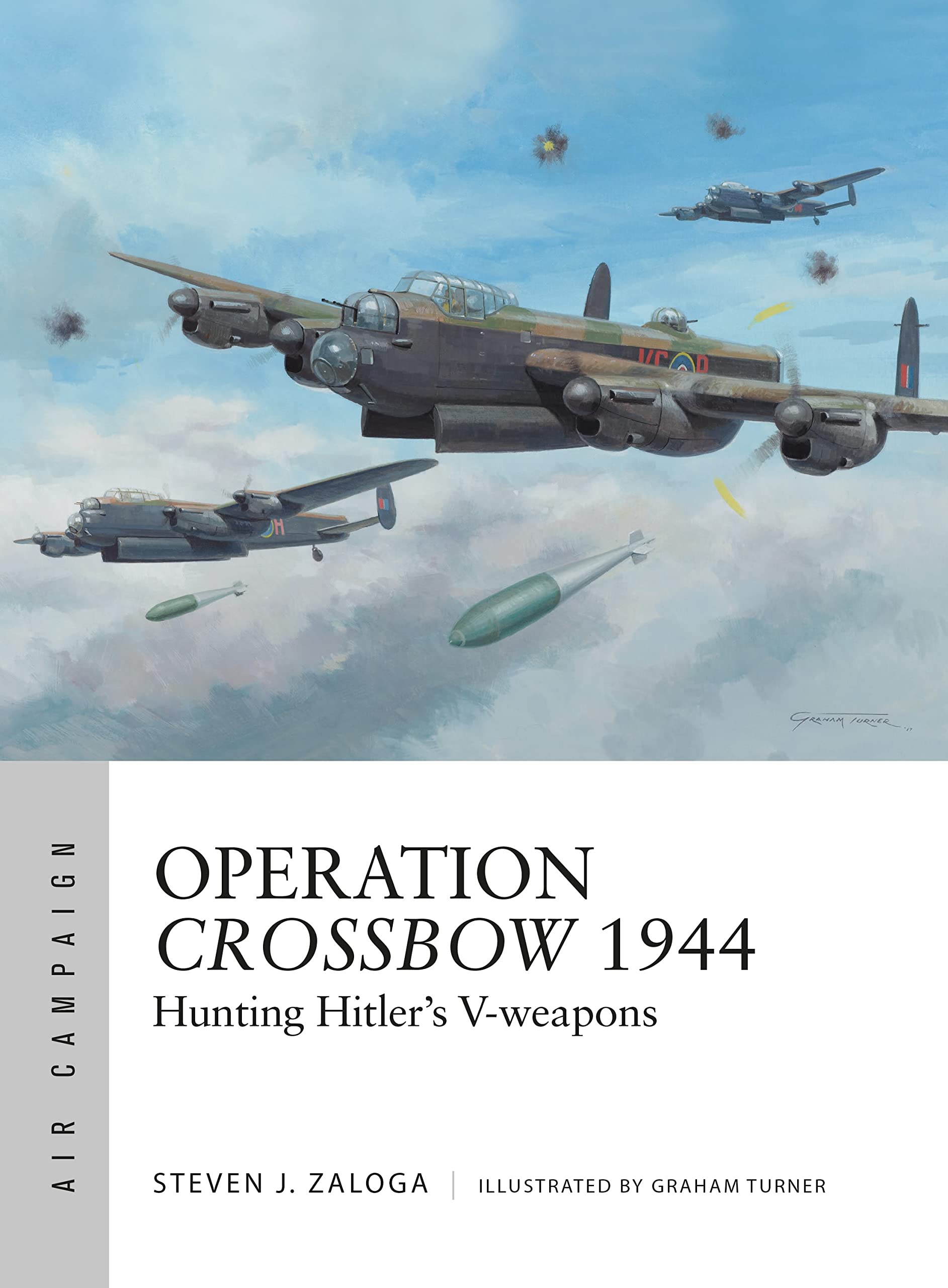 Operation Crossbow 1944: Hunting Hitler's V-weapons (Air Campaign, 5 ...