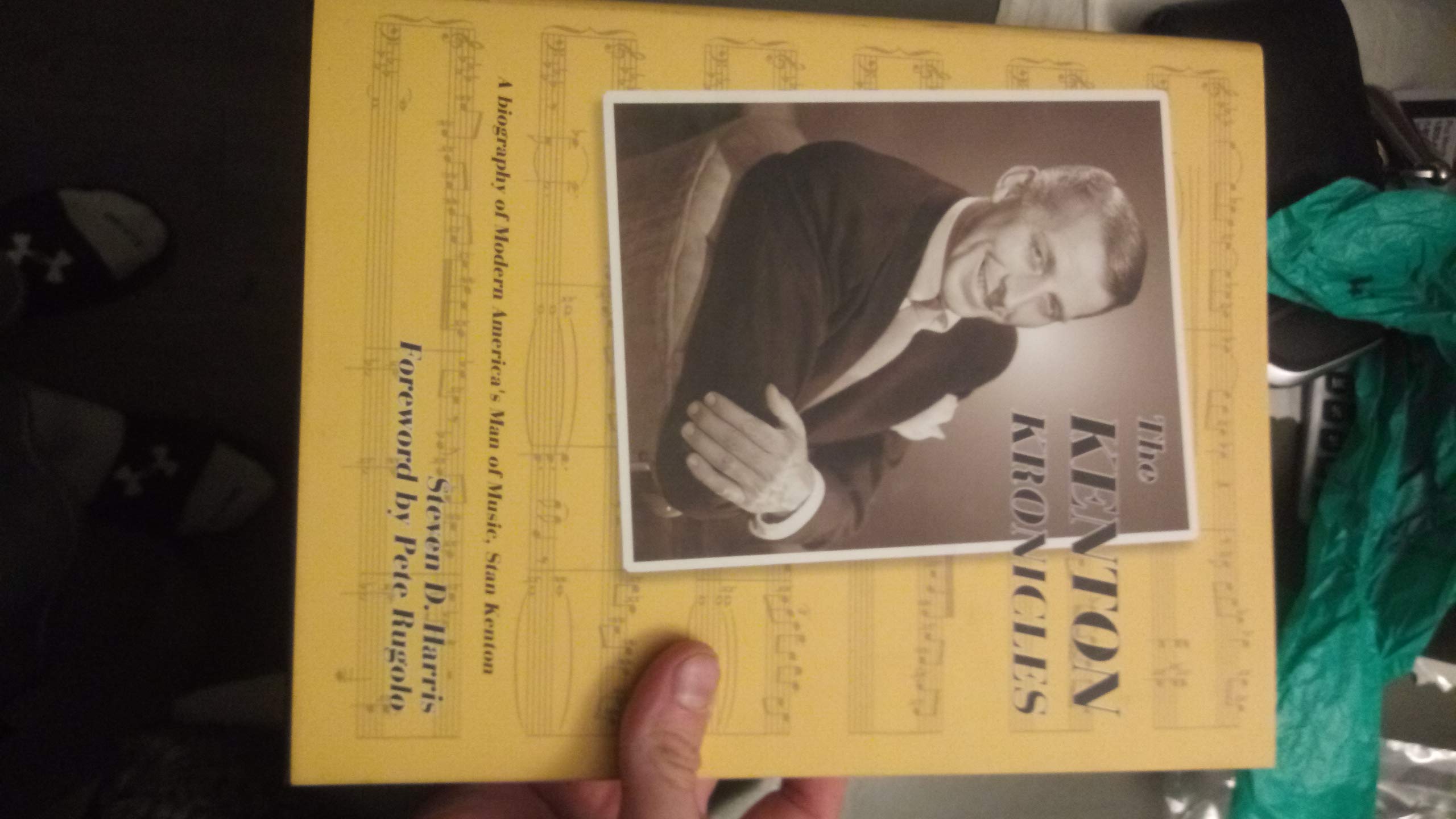 The Kenton Kronicles: A Biography of Modern America's Man of Music ...