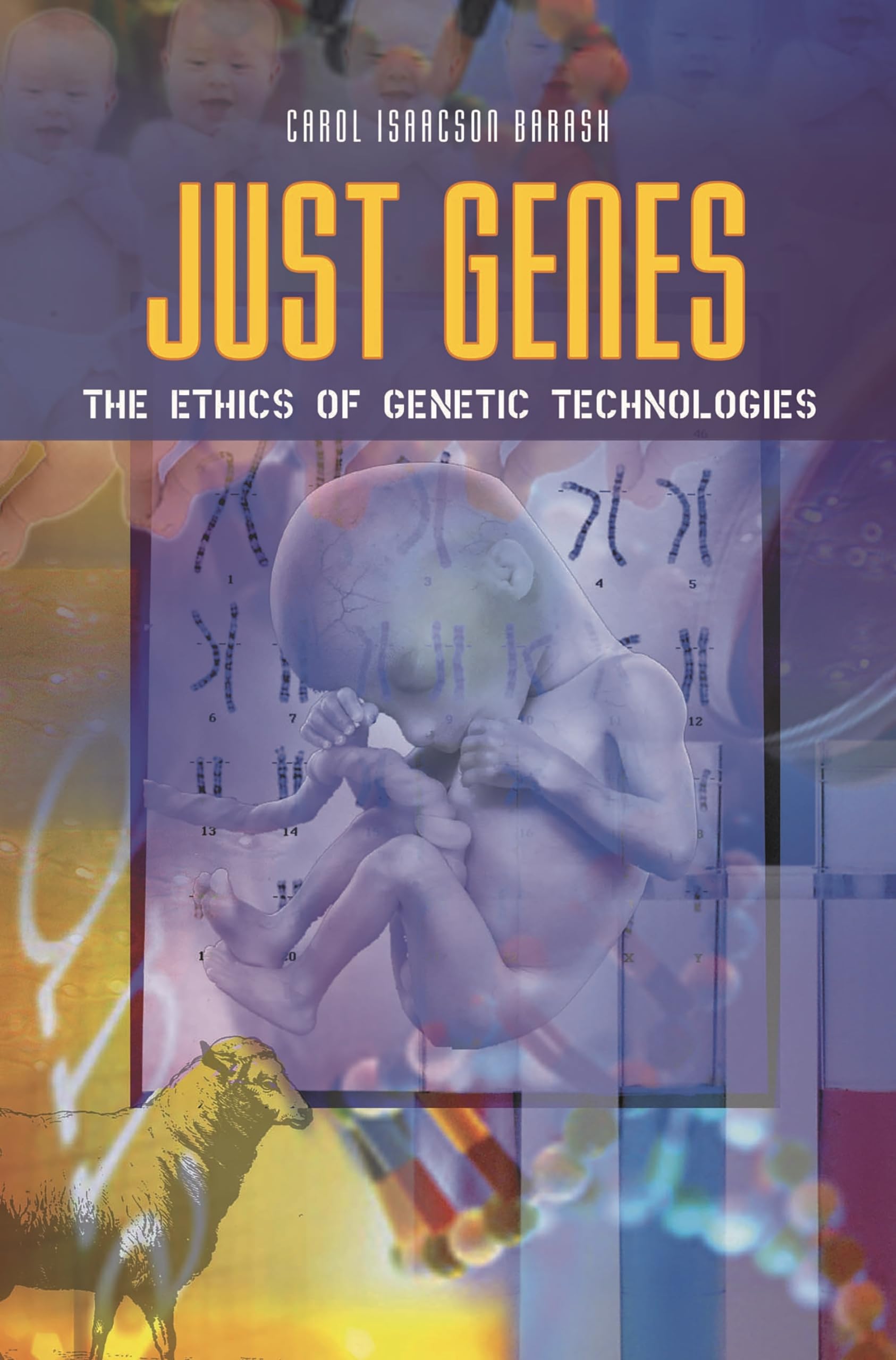 Just Genes: The Ethics of Genetic Technologies: 9780313349003: Medicine ...
