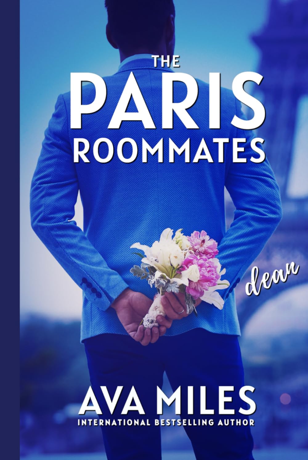 The Paris Roommates: Dean: Amazon.co.uk: Miles, Ava: 9781949092615: Books