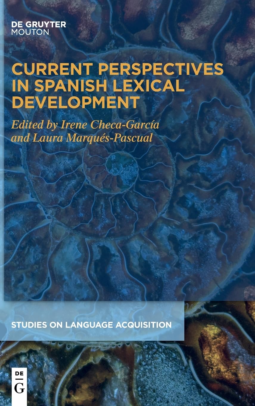 Current Perspectives in Spanish Lexical Development: 68 (Studies on ...
