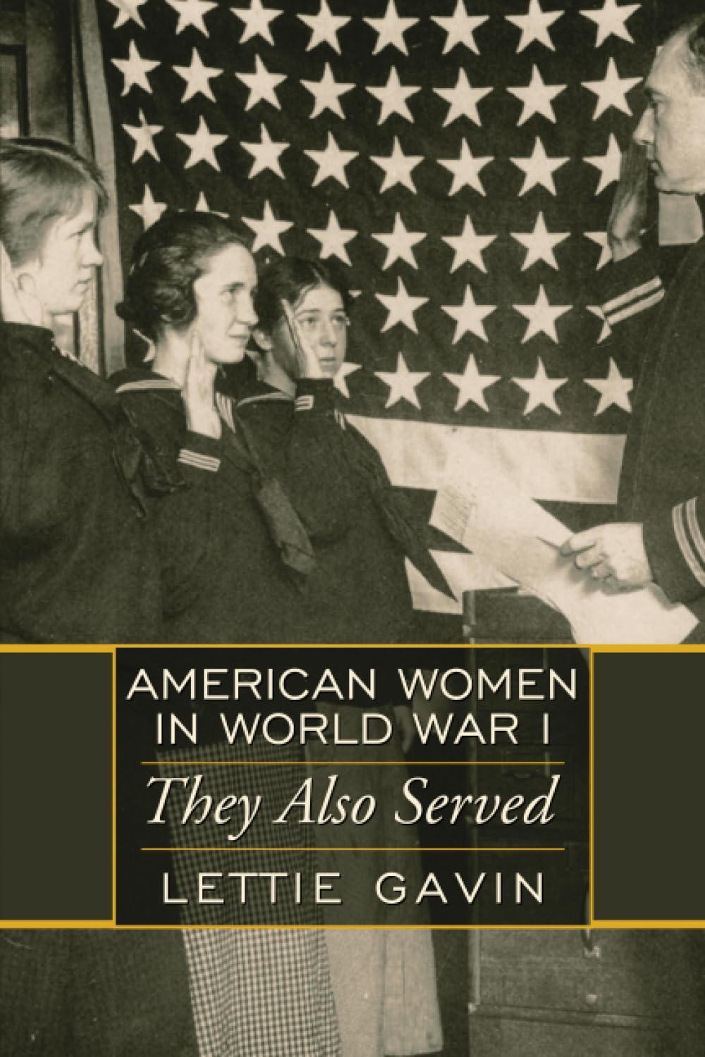 American Women in World War I: They Also Served: Gavin, Lettie ...
