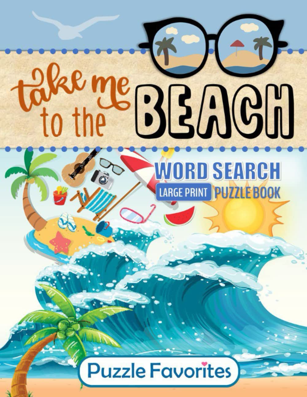 Take Me to the Beach Word Search Puzzle Book: Large Print Summer ...