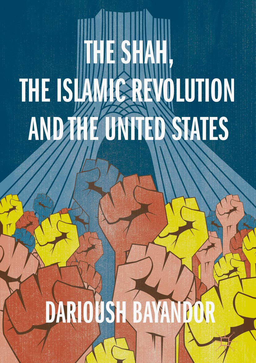 The Shah, the Islamic Revolution and the United States - Kindle edition ...