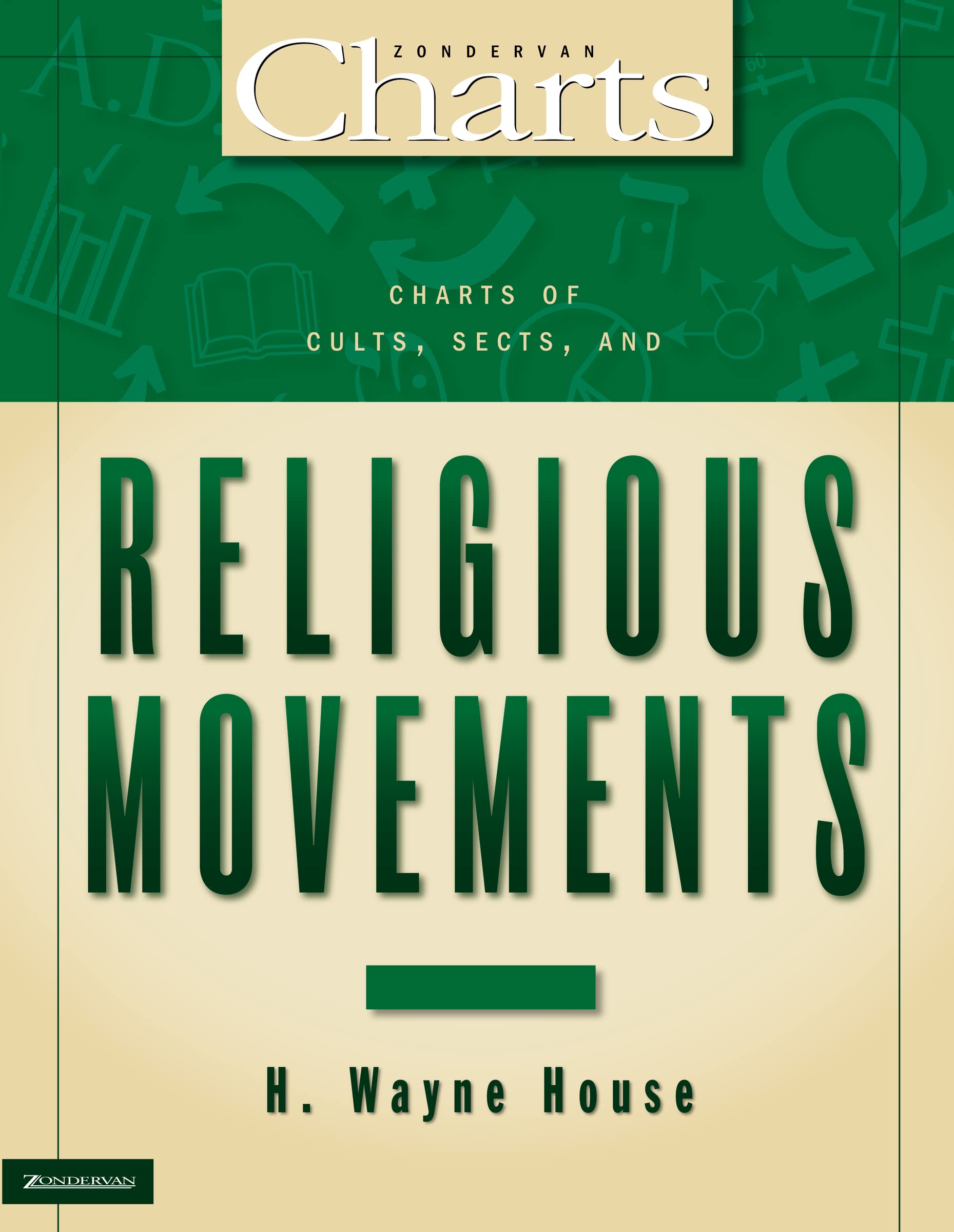 Charts of Cults, Sects, and Religious Movements: House, H. Wayne ...
