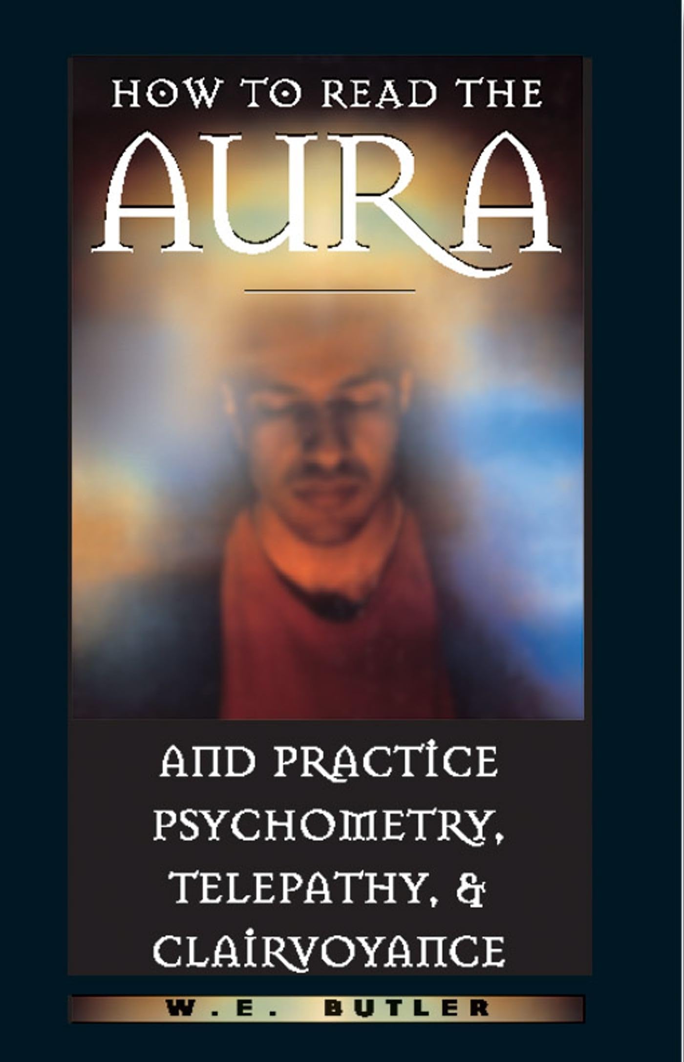 Snapklik.com : How To Read The Aura And Practice Psychometry
