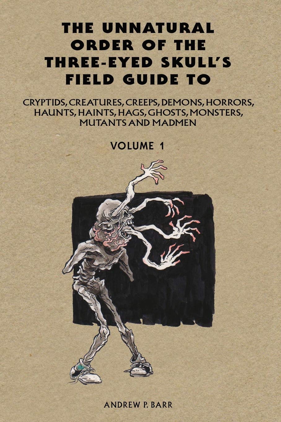 Buy The Unnatural Order of the Three-Eyed Skull’s Field Guide to Cryptids, Creatures, Creeps ...